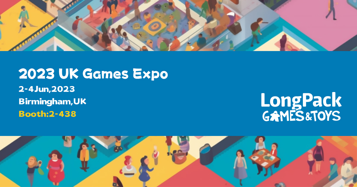 Join LongPack Toys at UK Game Expo - LongPack Toys